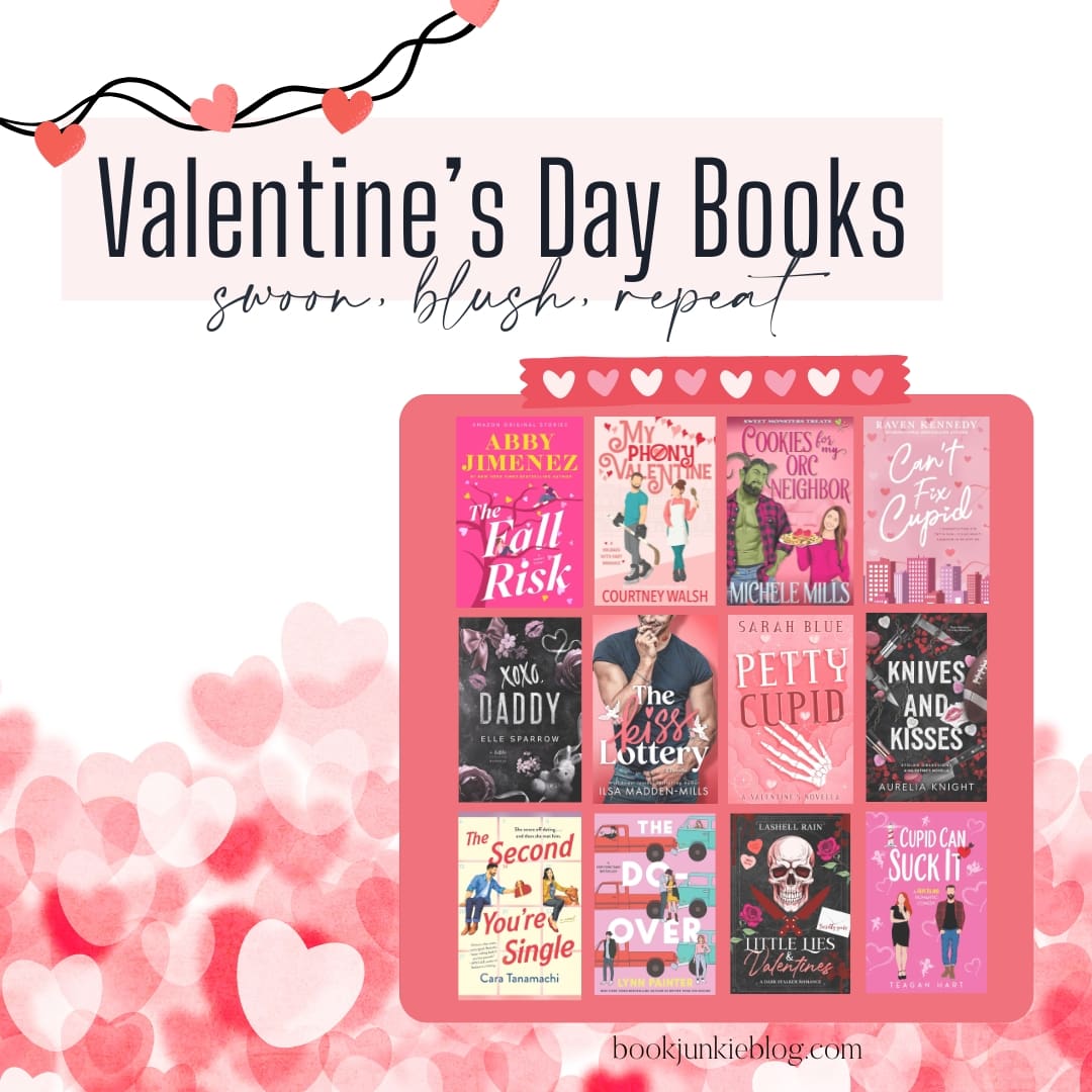 Valentine’s Day Themed Books: Swoon, Blush, Repeat - Book Junkie Blog